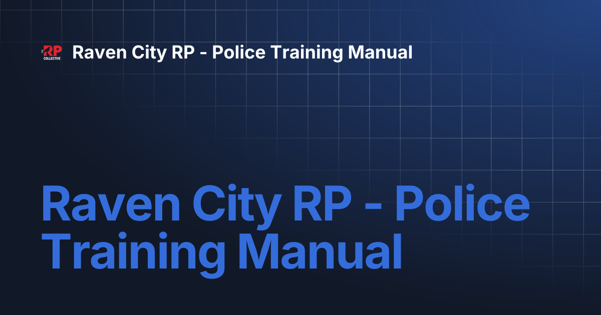 Raven City RP - Police Training Manual